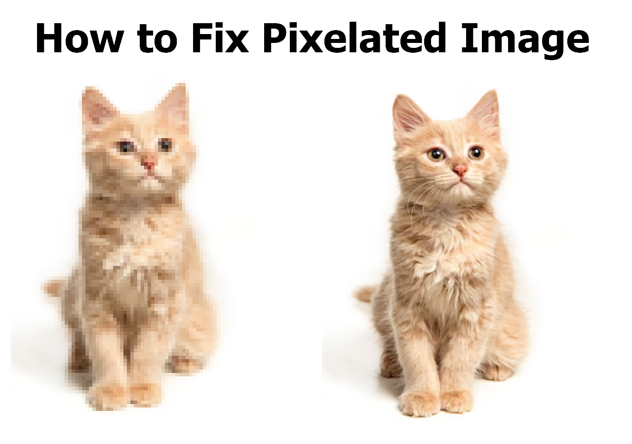 How to Fix Pixelated Image | Easy & Effective Fixes